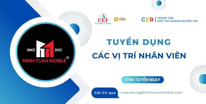 TD10.25_Công Ty TNHH Minh Tuấn Mobile tuyển dụng